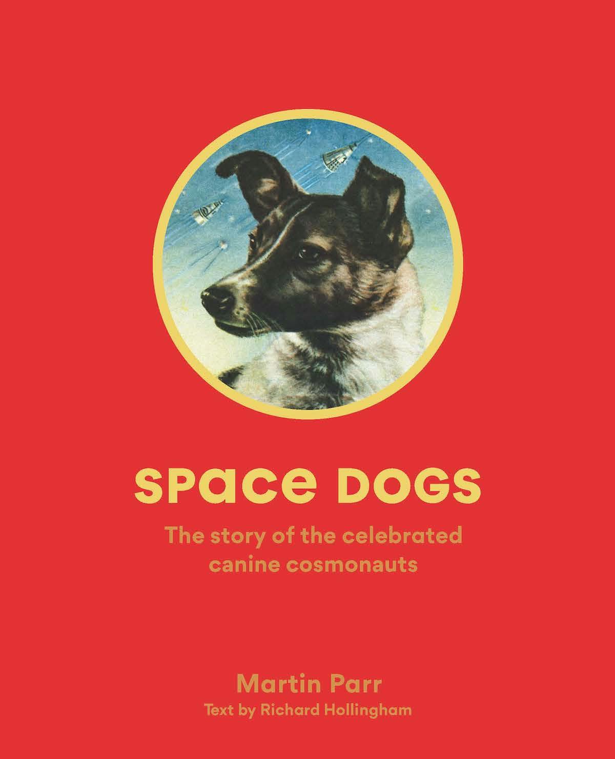 Martin Parr’s Space Dogs celebrates the real winners of the space race